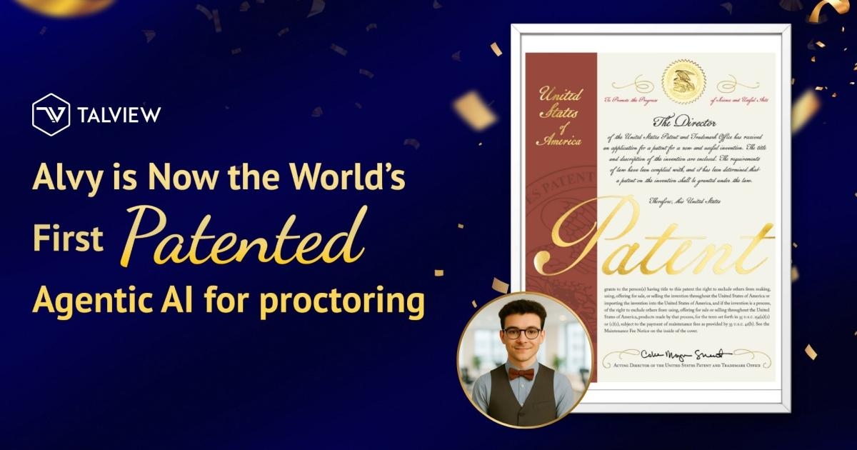 Talview Secures Patent for Alvy : First Agentic AI Proctoring Built to ...